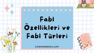 Fabl Nedir? Fabl Özellikleri ve Fabl Türleri » Masal Oku